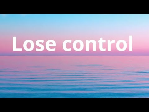 Lose control lyrics - YouTube