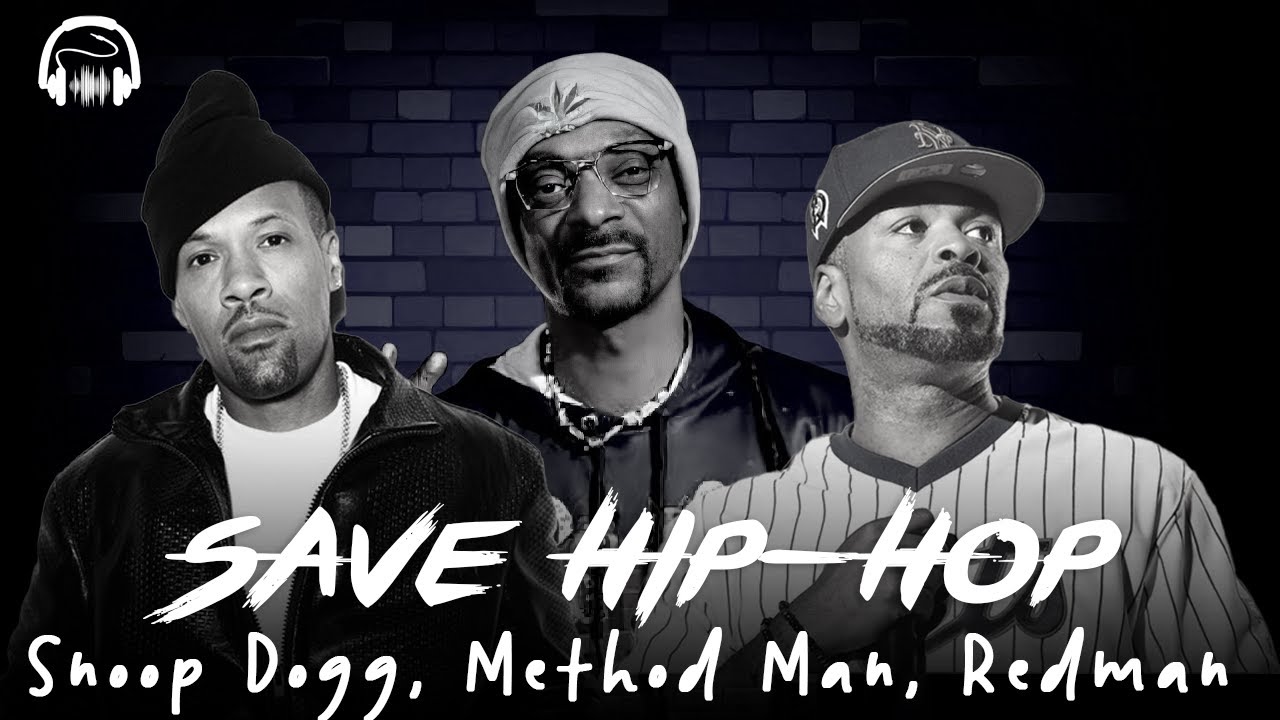 Save Hip Hop - Snoop Dogg, Method Man ft. Ice Cube, Redman & Only God ...