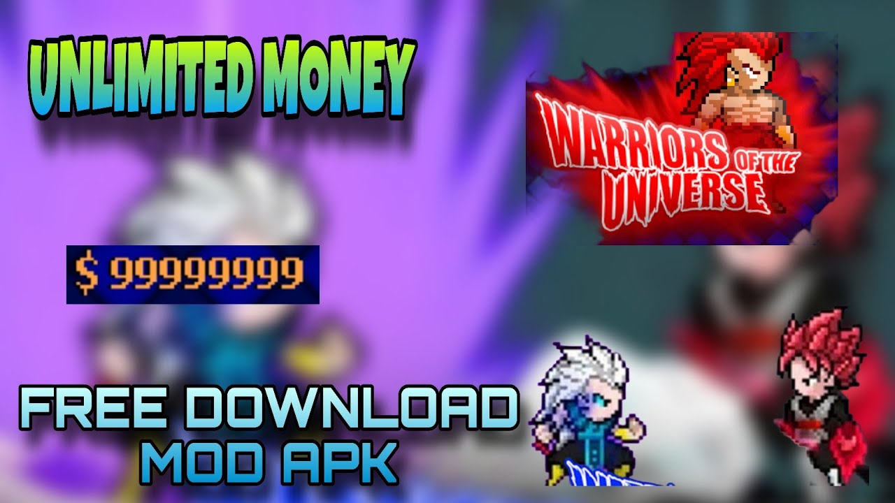 Warriors of the Universe MOD APK - v2.1.2 - UNLIMITED MONEY - YouTube