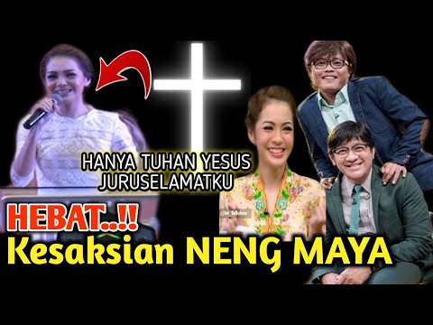 Hebat.!! Kesaksian Neng Maya Yesus Tuhanku dan Juruselamatku - YouTube