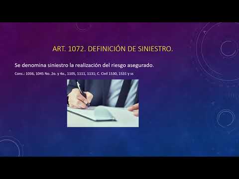 DEFINICIÓN DEL SINIESTRO, ART 1072. CÓDIGO DE COMERCIO DE COLOMBIA ...