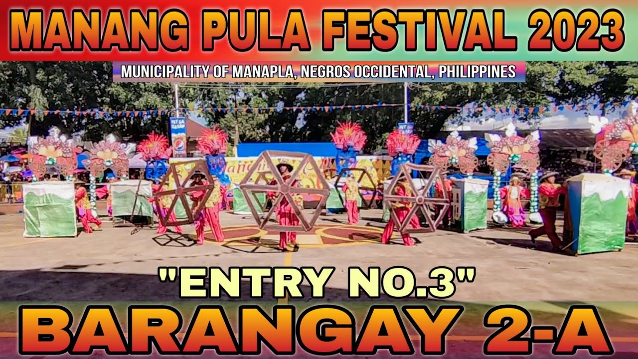 MANANG PULA FESTIVAL 2023: BARANGAY 2-A | Municipality of Manapla ...