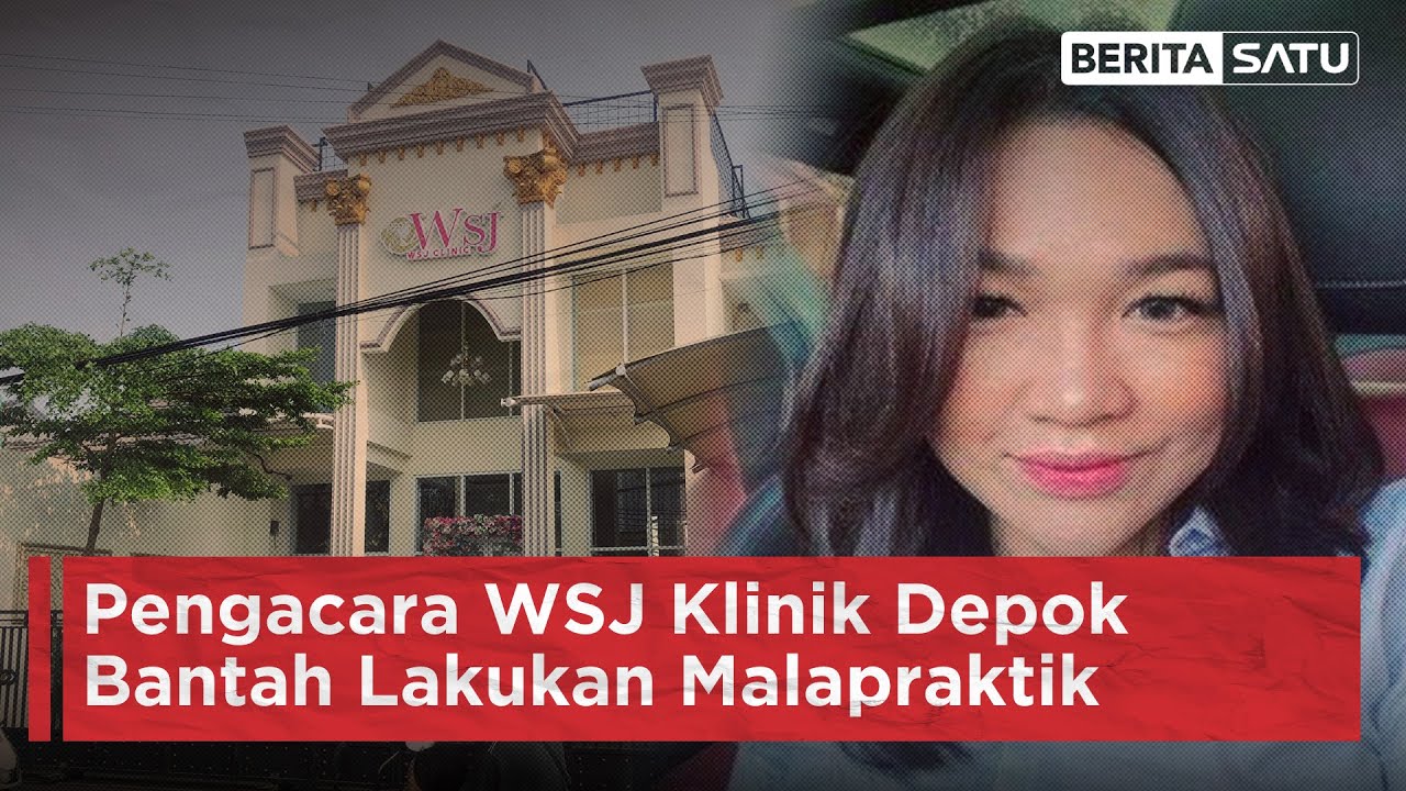 Pengacara WSJ Klinik Depok Bantah Lakukan Malapraktik | Beritasatu ...