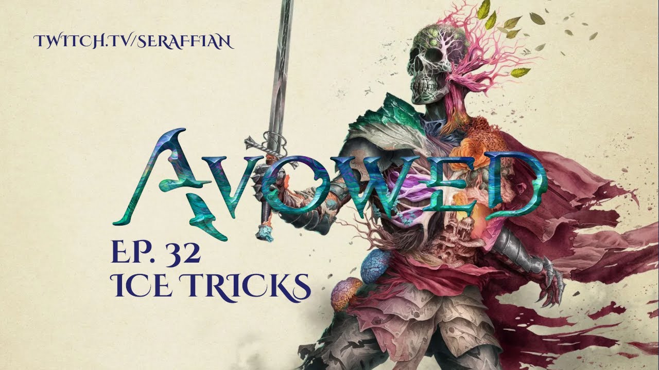 [Arcane Scholar] Let's Play AVOWED | Ep. 32: Ice Tricks - YouTube