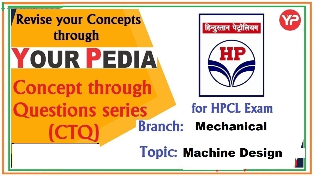 Concepts Through Questions | HPCL | Machine Design CTQ 1| Mechanical ...