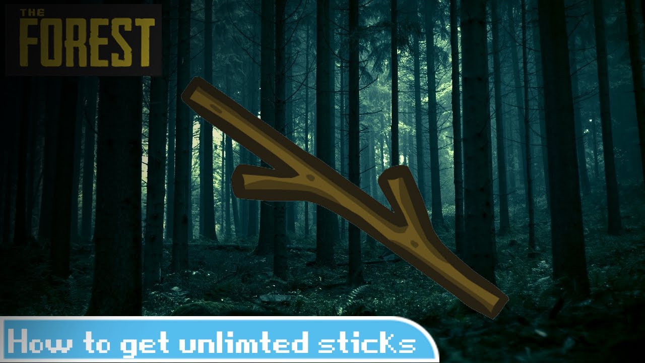 How to get unlimted sticks in the forest V0.02 - YouTube