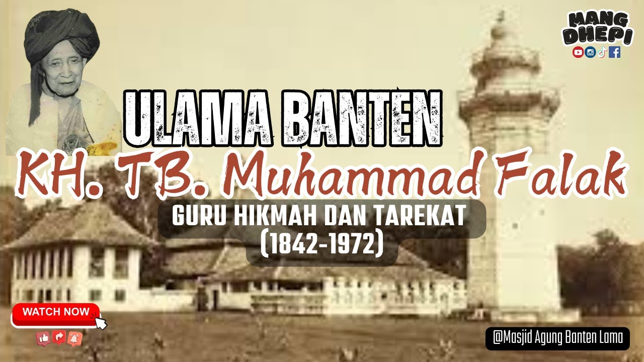 Ulama Banten I KH. TB. MUHAMMAD FALAK I Lahir di Pandeglang, dan Wafat ...