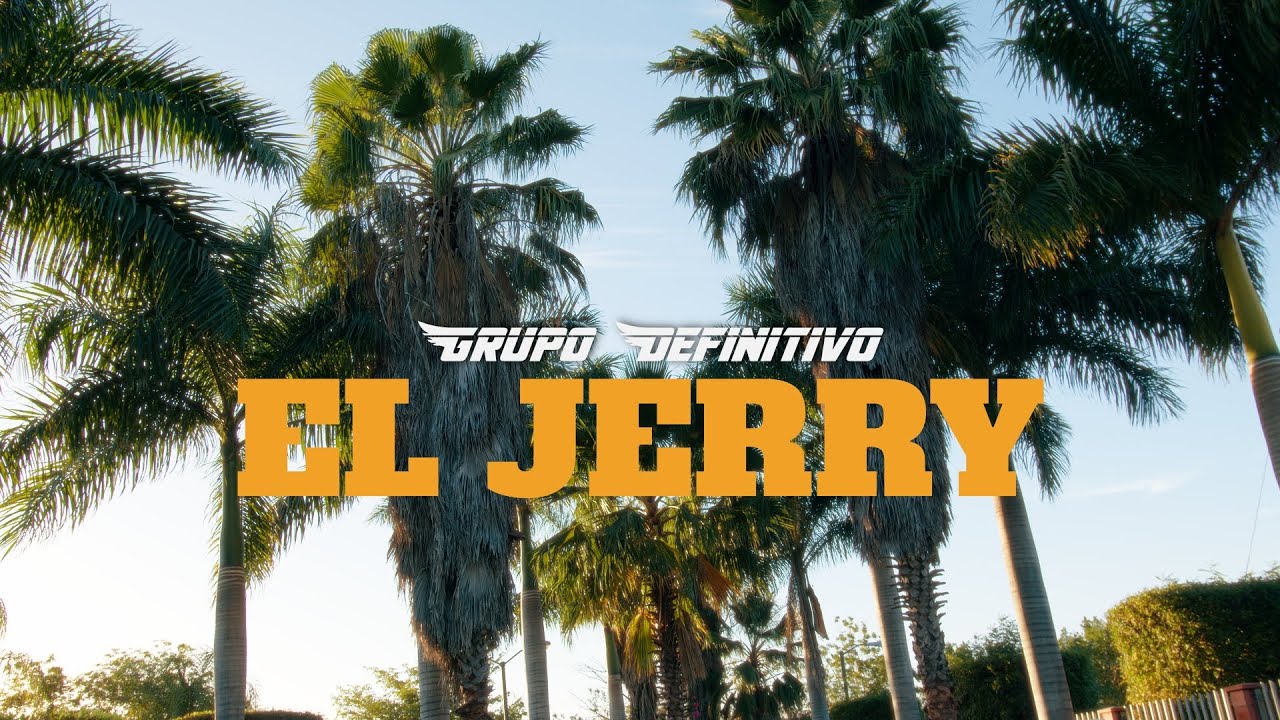 Grupo Definitivo - El Jerry (Video Oficial) - YouTube