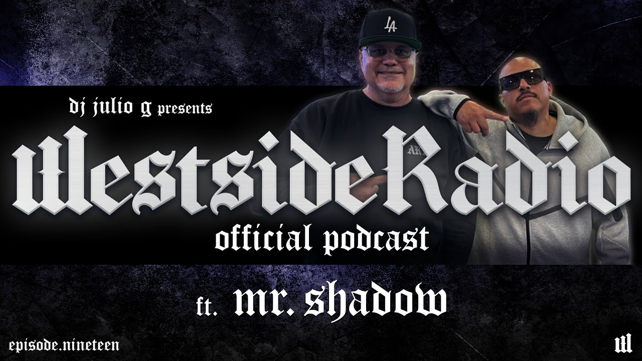 WESTSIDE RADIO | EP. 19 | MR SHADOW | NEW ALBUM | Working w/ ICE CUBE ...