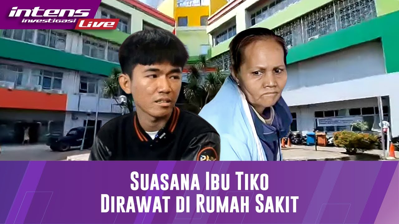 LIVE! Suasana Rumah Sakit Tempat Ibu Tiko Dirawat - YouTube