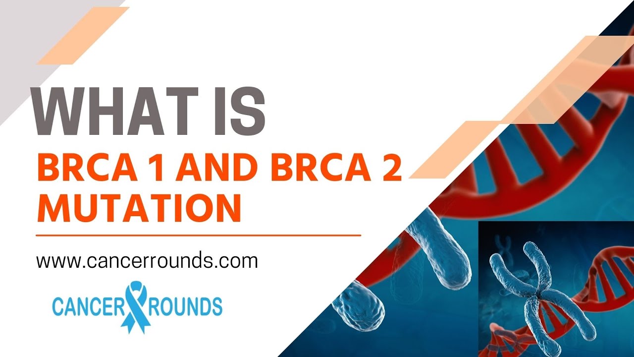 What are BRCA 1 and BRCA 2 gene mutations ? - YouTube