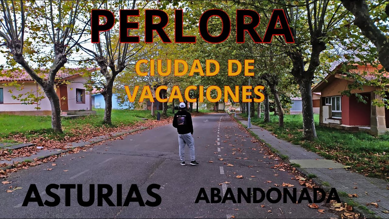Visitamos PERLORA CIUDAD DE VACACIONES ABANDONADA en Asturias - YouTube