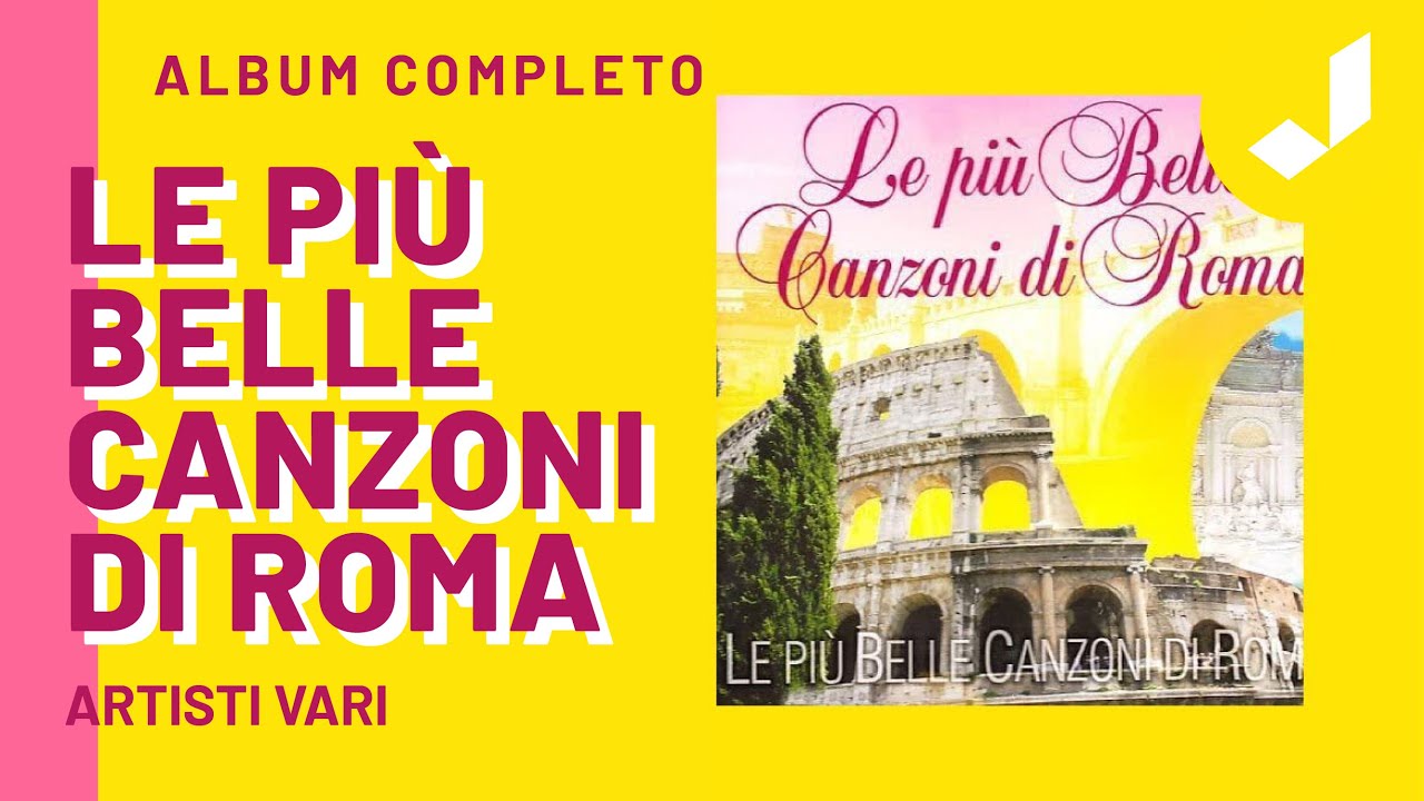 LE PIÙ BELLE CANZONI DI ROMA - (Album Completo) - YouTube