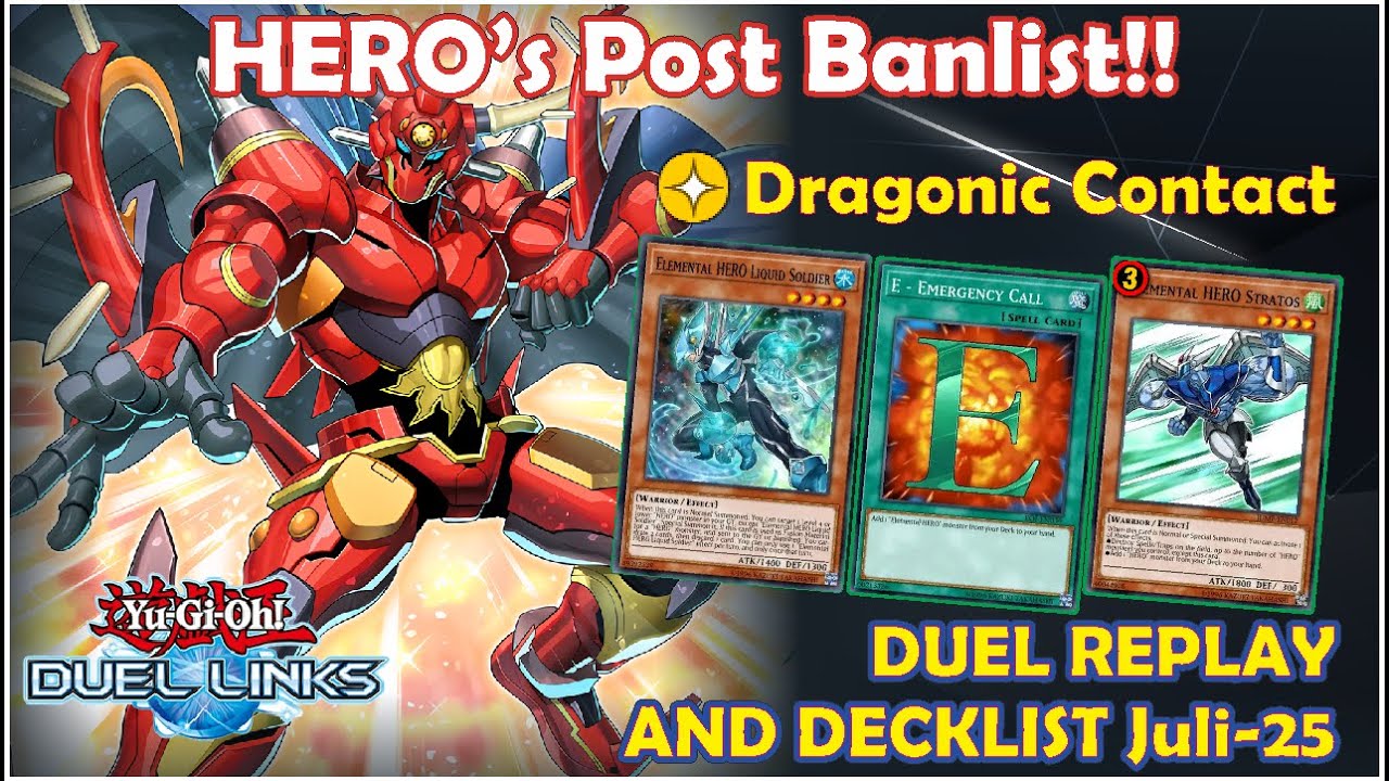 HERO'S - POST BANLIST JULI 25 [DRAGONIC CONTACT] !! DUEL REPLAY AND ...