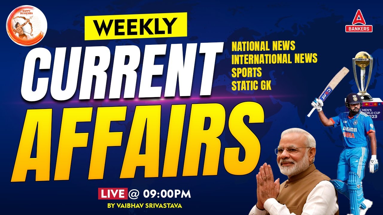 Weekly Current Affairs | Current Affairs Today | Current Affairs 2023 ...