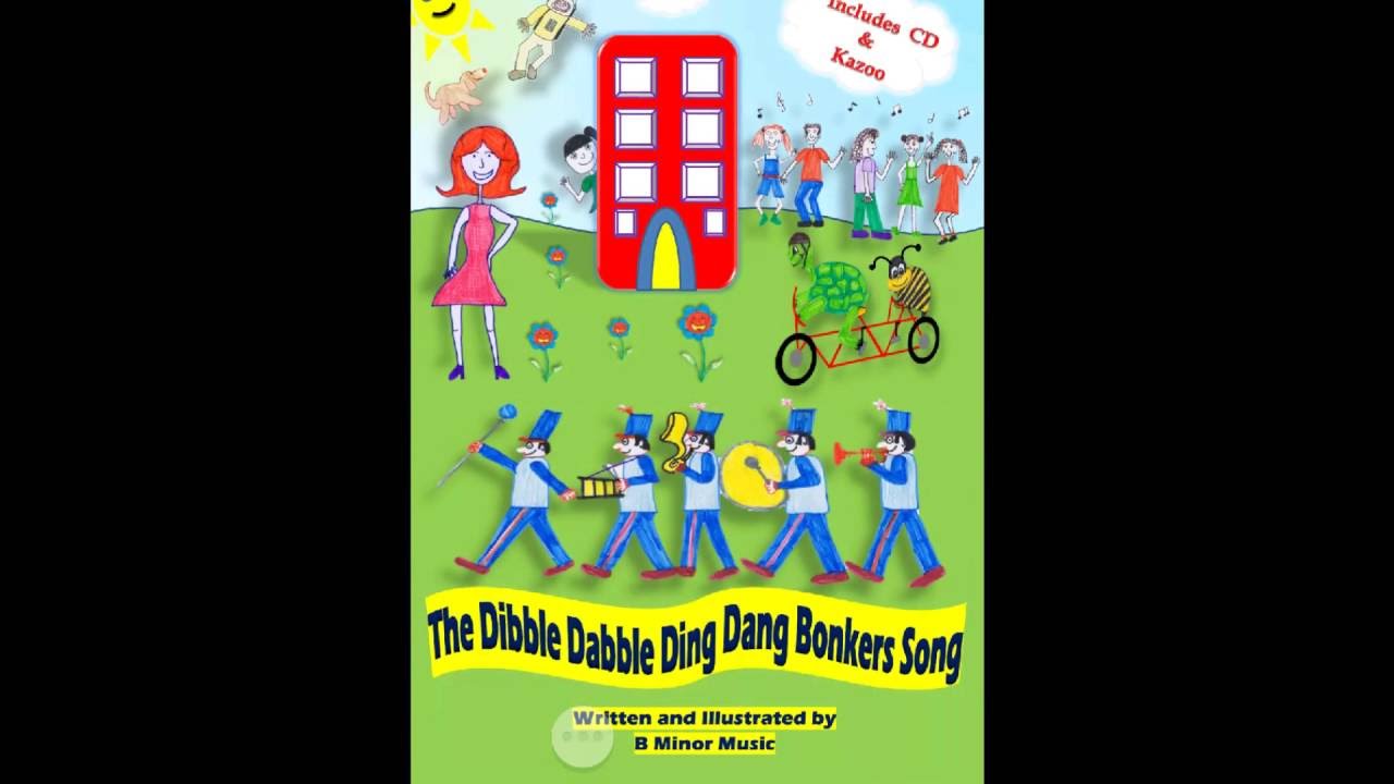 The Dibble Dabble Ding Dang Bonkers Song (preview) by B Minor Music - YouTube