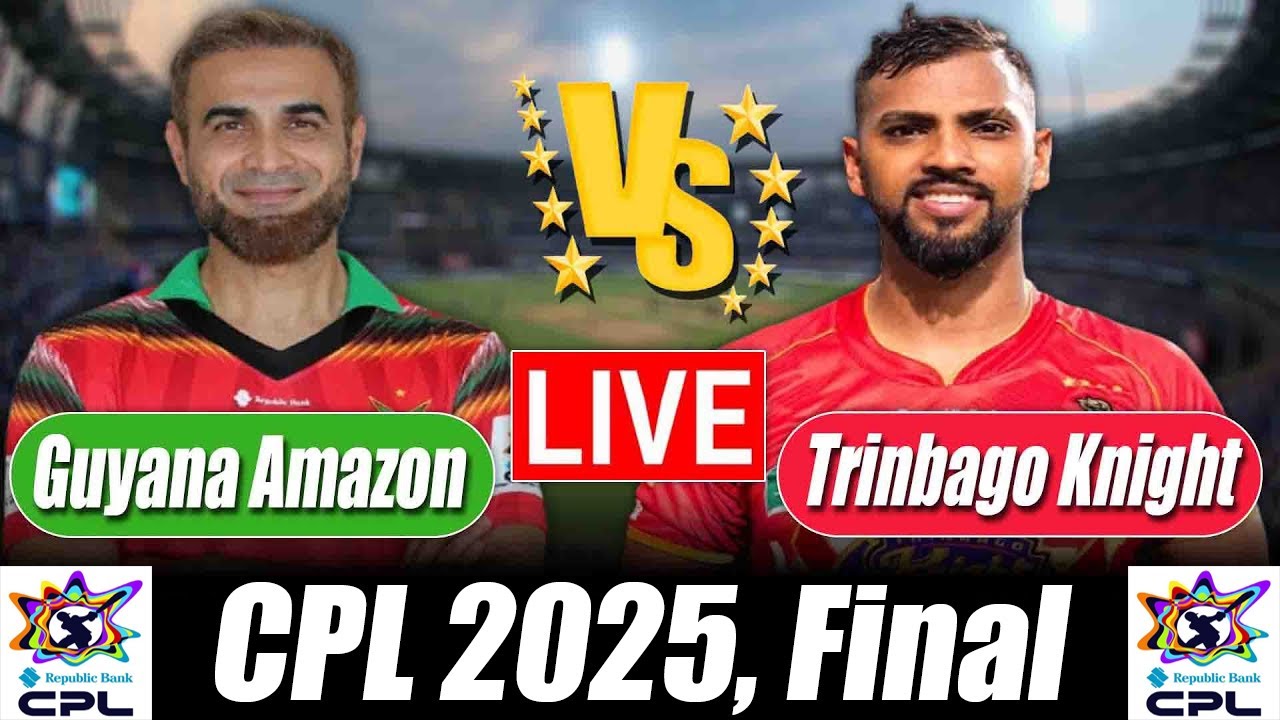 CPL Score 2025 | Guyana Amazon Warriors vs Trinbago Knight Riders Final ...