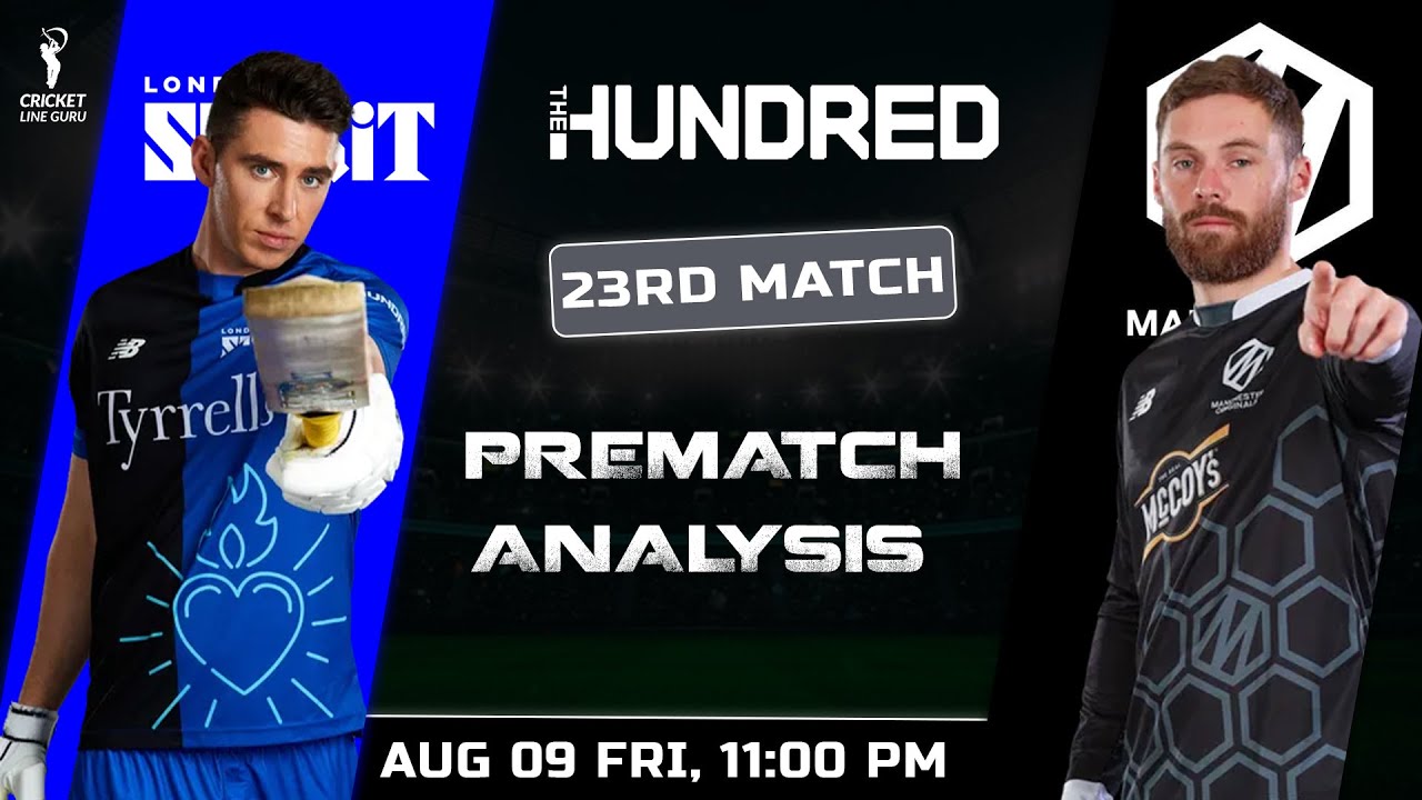 Who Will Win, LDN vs MNR Dream11 Team! London Spirit vs Manchester Originals 23rd Match ...