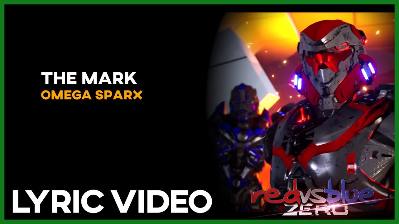 The Mark - Omega Sparx (RvB:Zero Intro) [Lyrics] - YouTube
