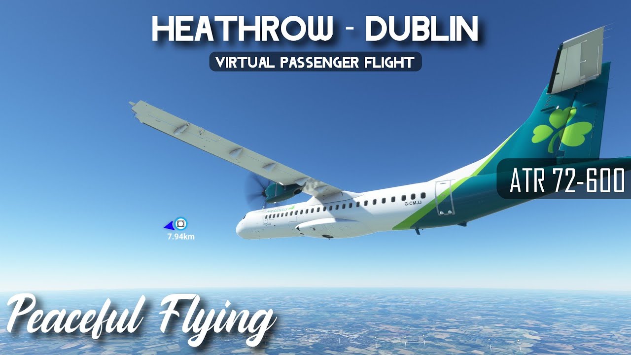 Heathrow - Dublin | Virtual Passenger Flight | ATR 72-600 | Microsoft ...