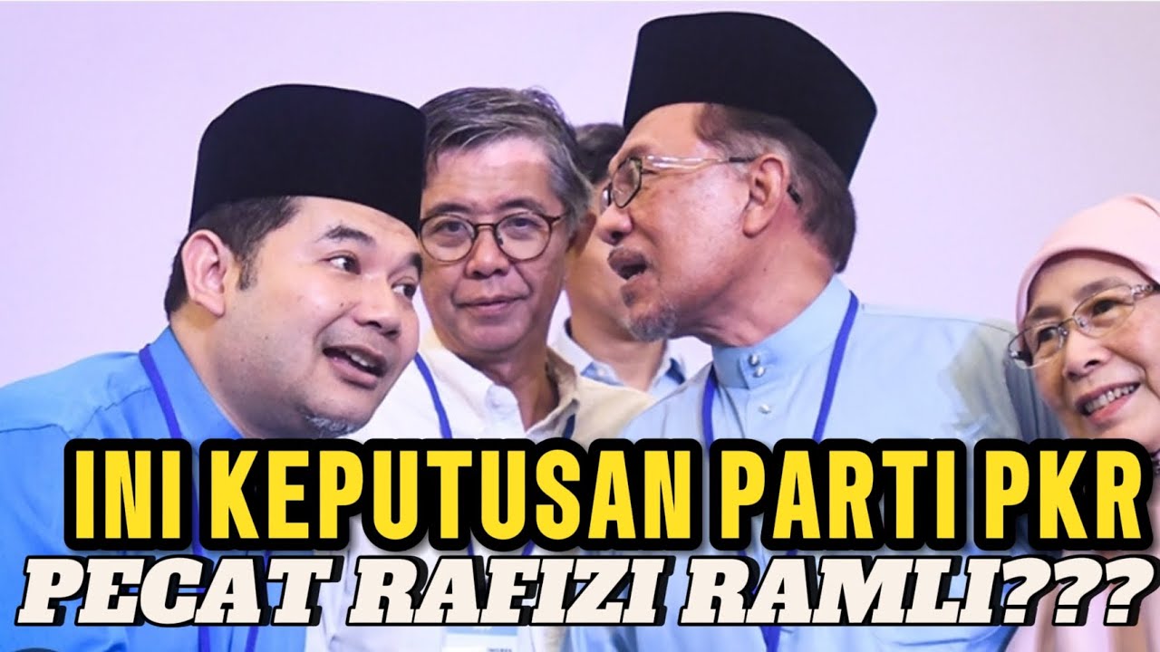 PKR AMBIL KEPUTUSAN PECAT TERUS RAFIZI DARIPADA PKR? - YouTube