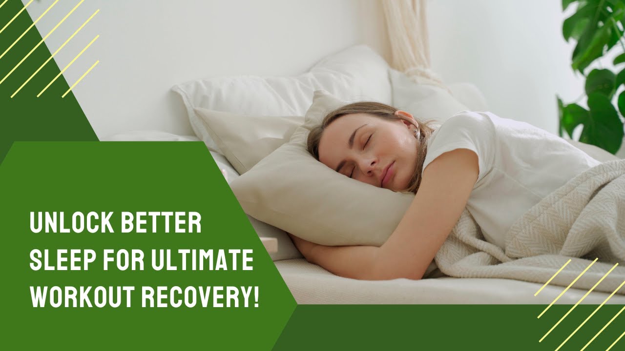 Unlock Better Sleep for Ultimate Workout Recovery! - YouTube