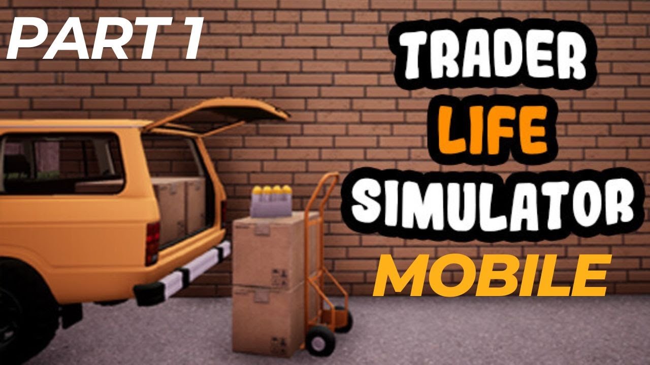 Trader Life Simulator Unlimited Coins Mobile Gameplay Part 1 - YouTube
