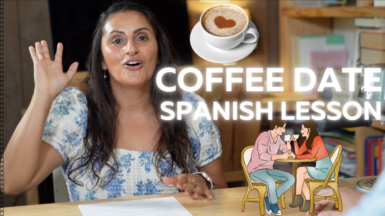 Spanish for Dating: Impress Your Spanish-Speaking Crush on a Coffee ...