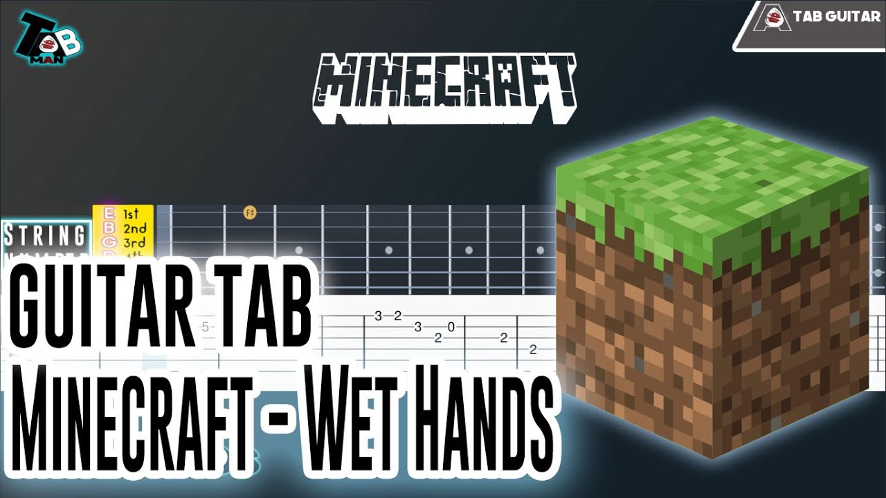 Minecraft - Wet Hands Guitar Tab Tutorial - YouTube