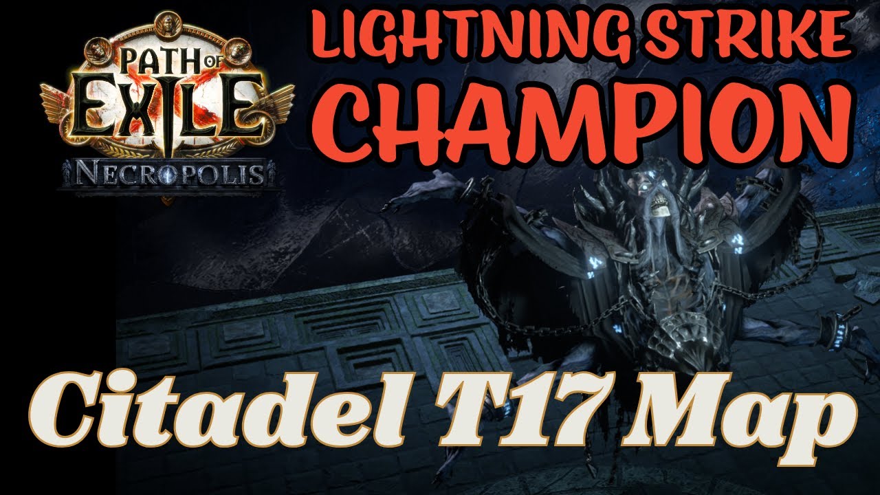 First T17 Map (Citadel) Lightning Strike Champion POE 3.24 - YouTube