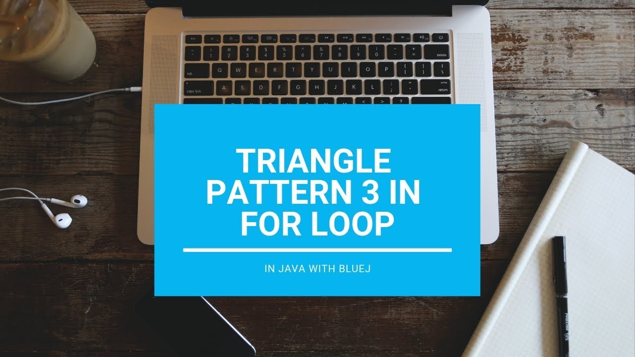 For Loop Triangle Pattern 3 - Core Java || With Bluej - Youtube