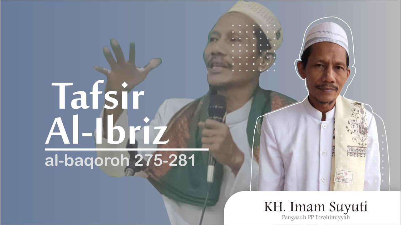 Kajian tafsir al ibriz al baqarah 275-281 l KH.Imam suyuthi - YouTube