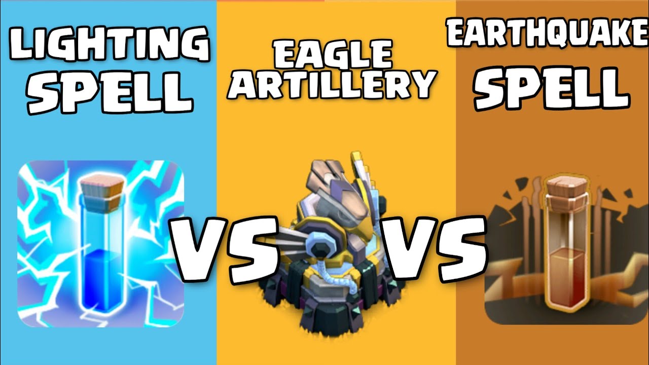 Max Level Lighting Spell & Earthquake Spell Vs Eagle Artillery | Clash ...