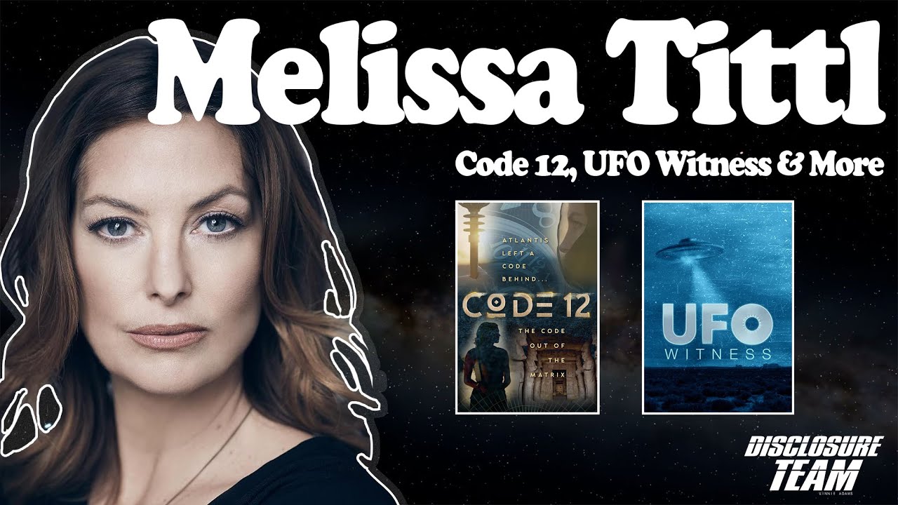 Melissa Tittl Code 12 Ufo Witness And More Youtube