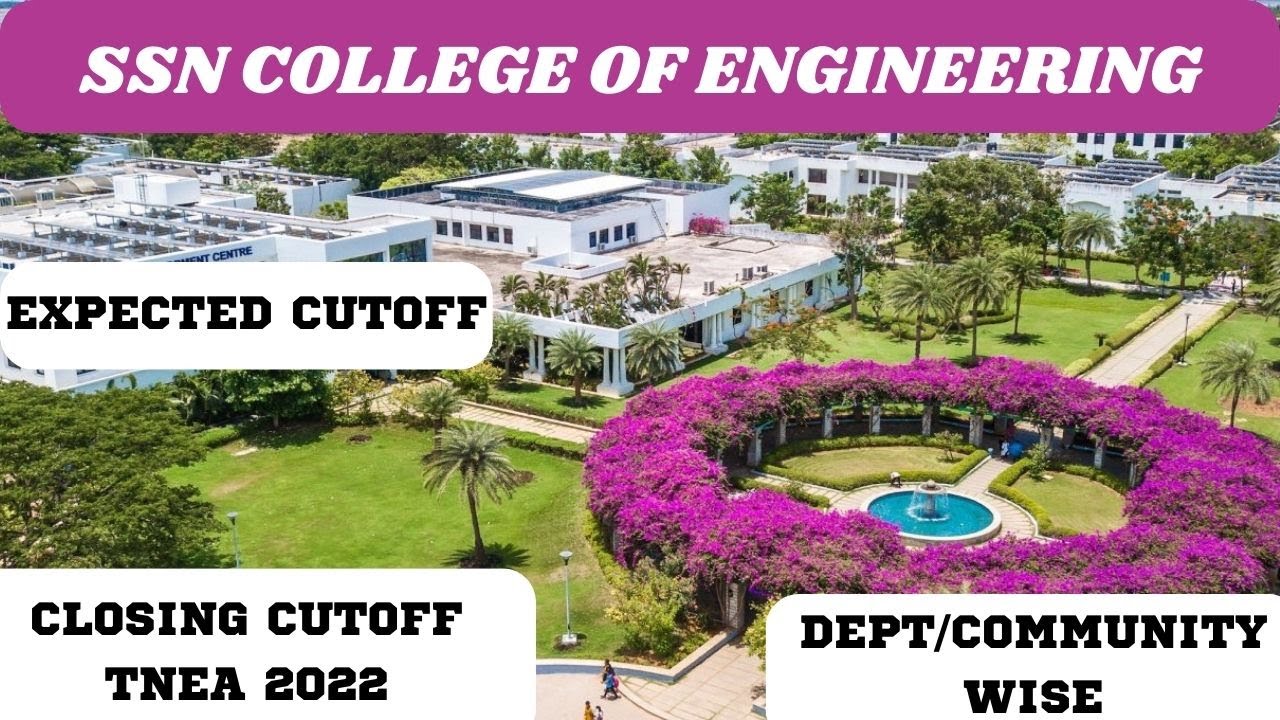 SSN COLLEGE OF ENGINEERING|EXPECTED CUTOFF 2023|TNEA 2022 CLOSING CUTOFF DEPT/COMMUNITY WISE ...