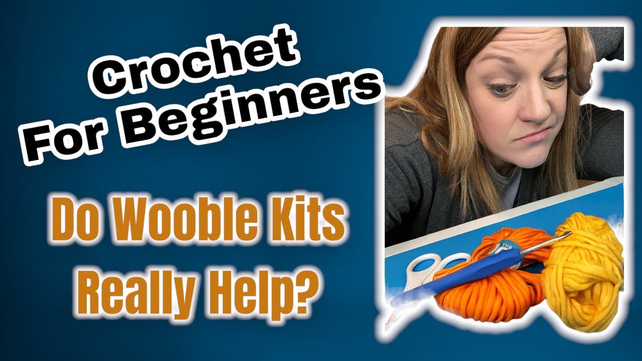 Can I Learn To Crochet using a Woobles Kit - YouTube