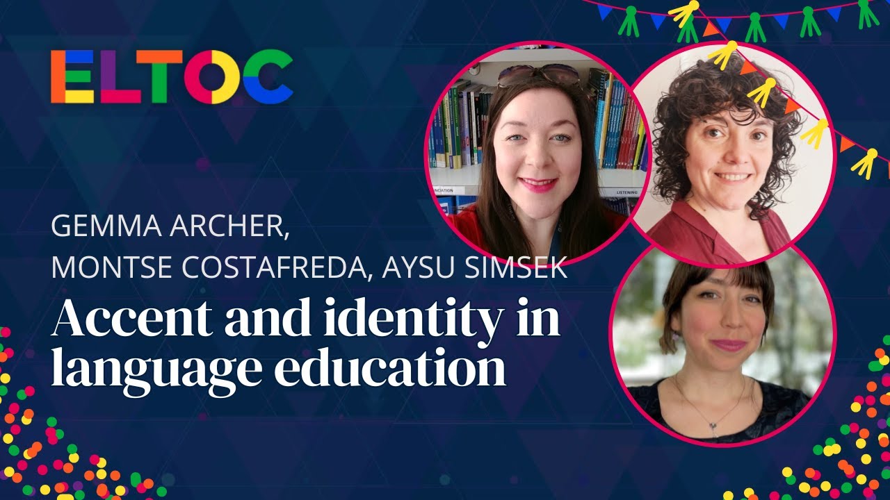Accent and identity - Gemma Archer, Montse Costafreda, Aysu Simsek ...