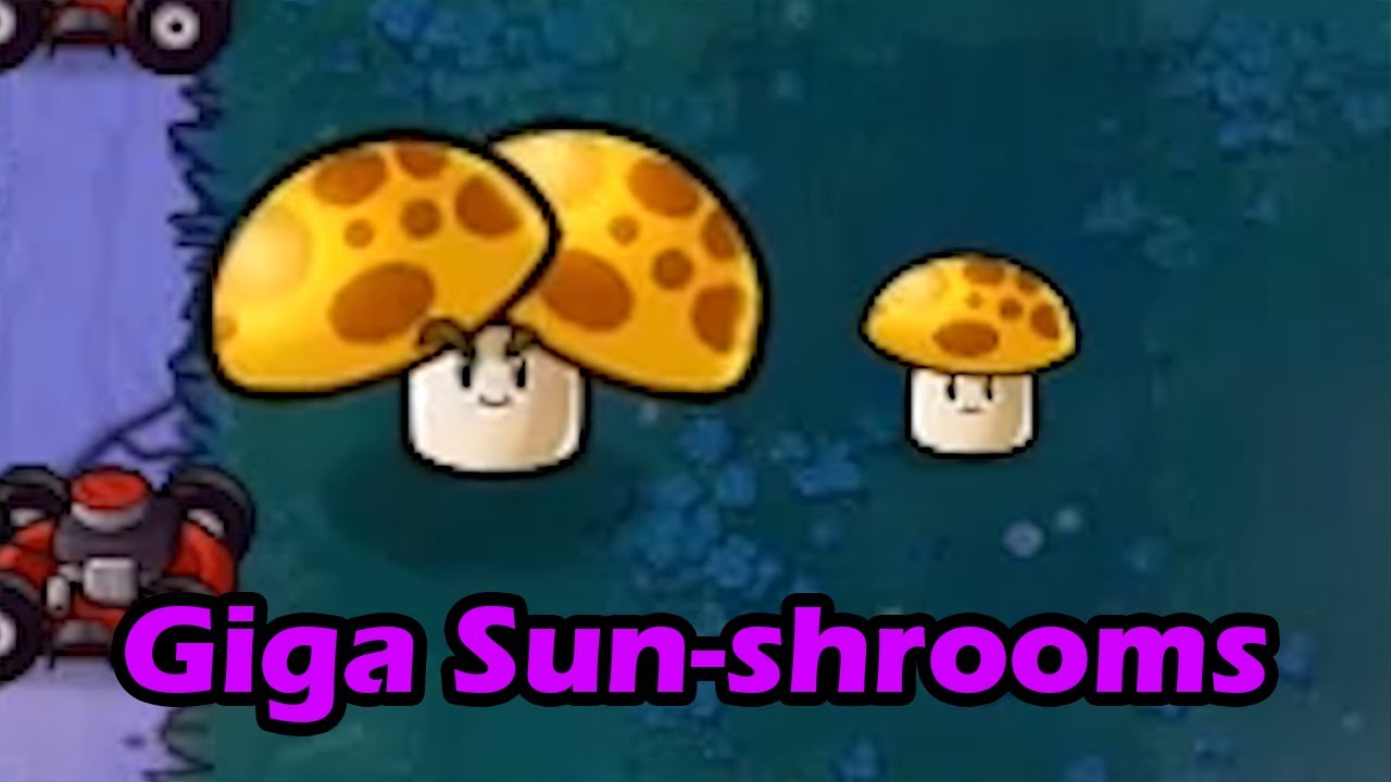 Giga Sun-shrooms - NEW PLANT IN Plants vs Zombies - YouTube