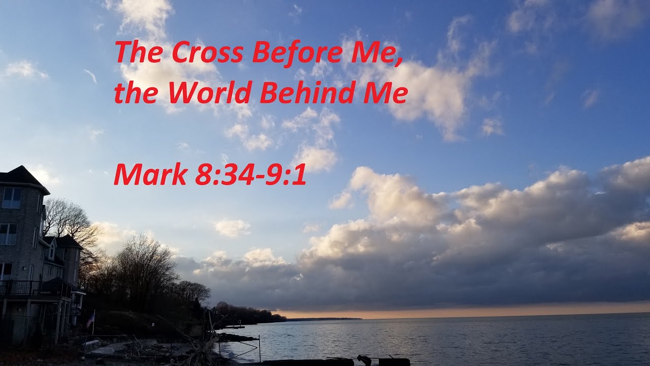 The Cross Before Me, the World Behind Me: Serious Things That Jesus ...