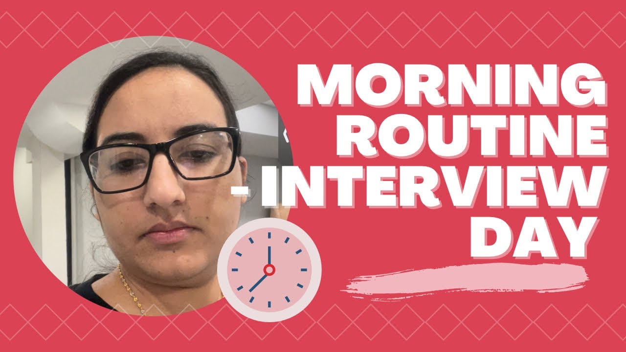 Morning Routine | Interview Day| First Full Day Blog - YouTube