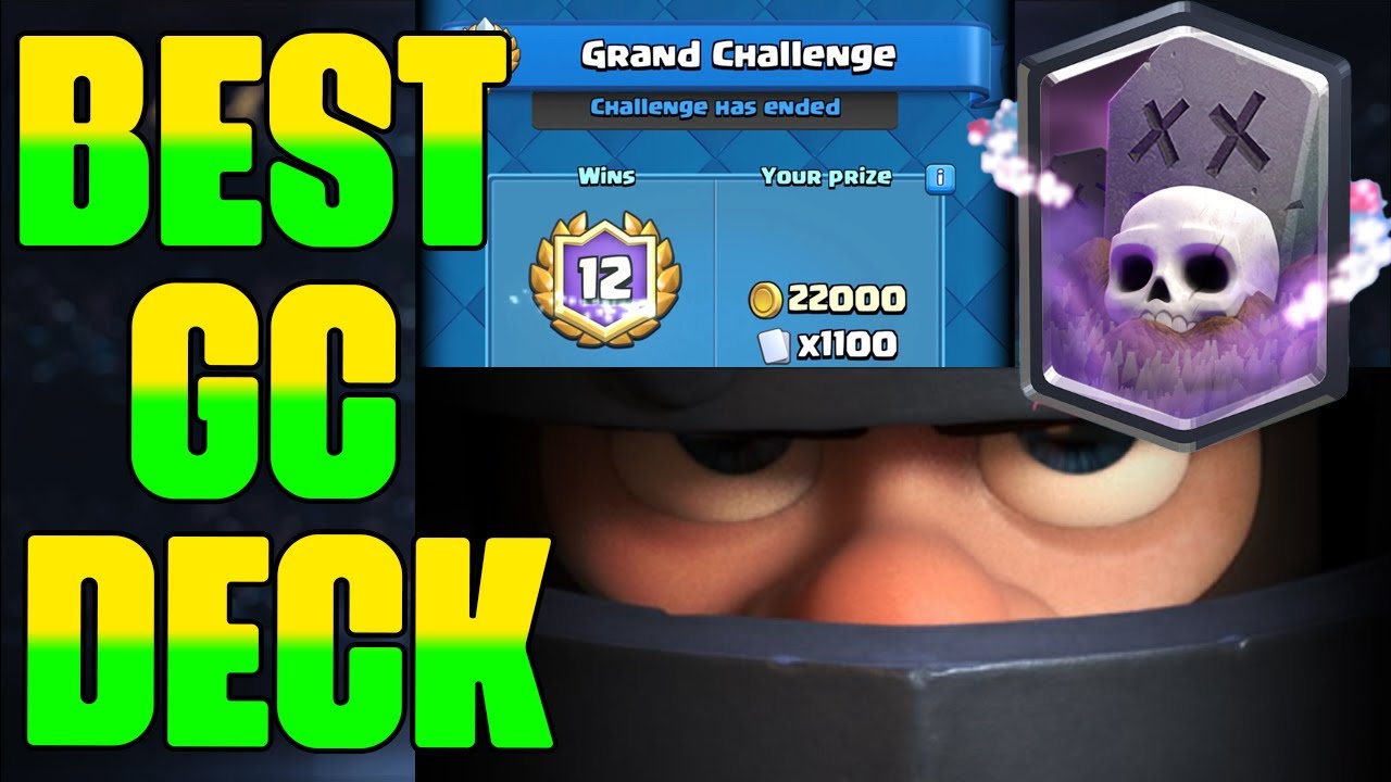 Clash Royale - 12 wins! BEST Grand Challenge Deck RIGHT NOW! - YouTube
