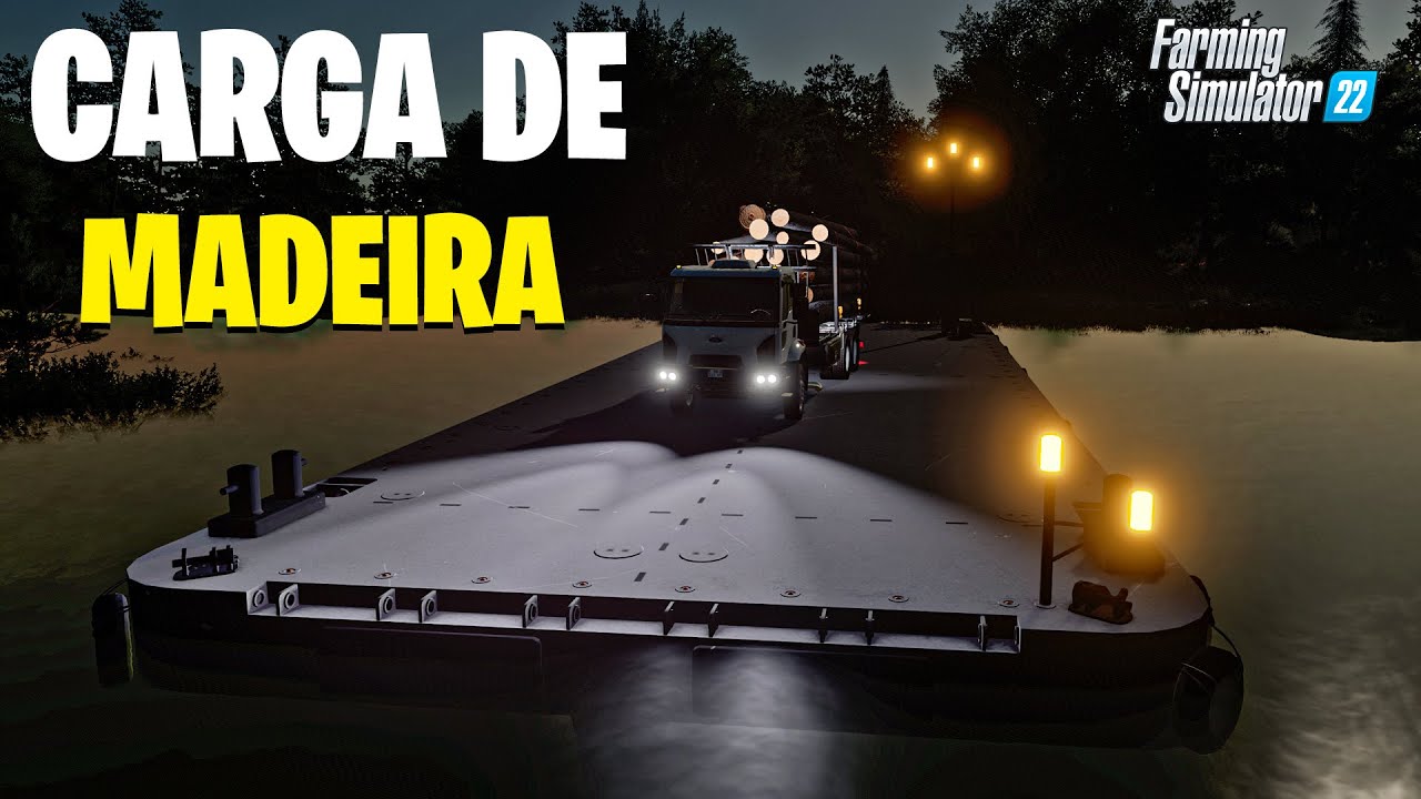 O Granjeiro #02 | Passando pela balsa com o caminhão carregado ...