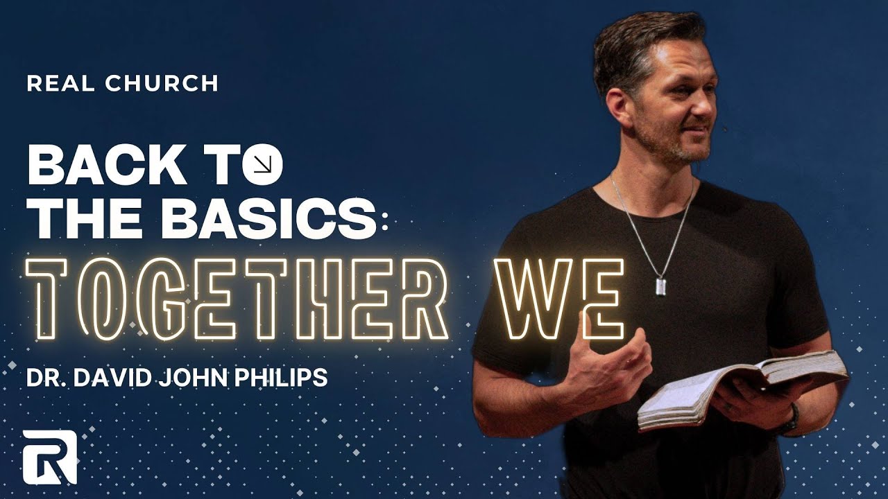 Together We… | Dr David John Philips | Real Church | January 19 2025 ...