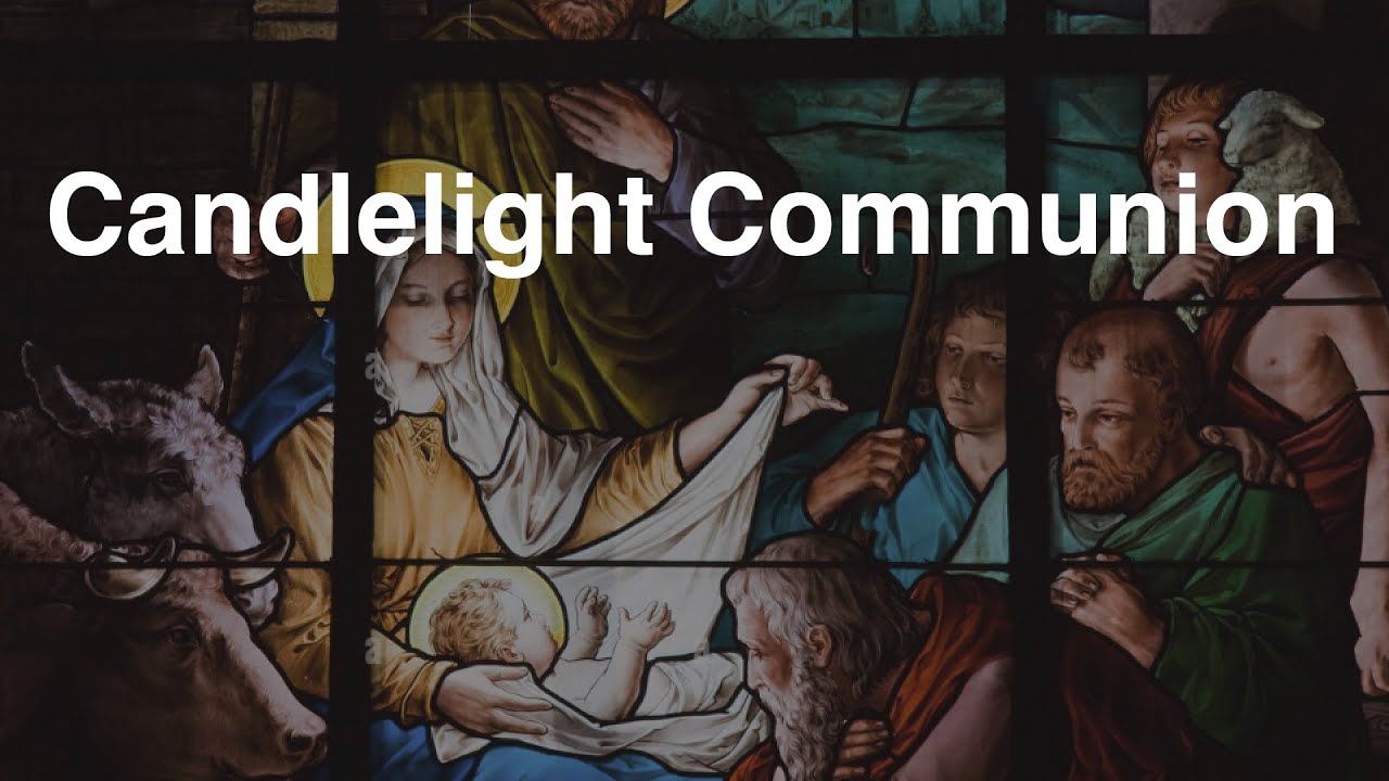 Candlelight Communion - YouTube