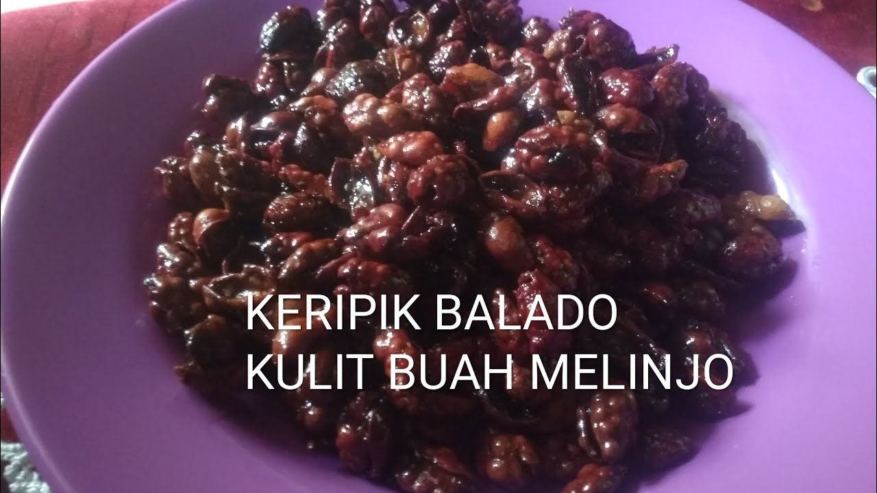 KERIPIK BALADO || KULIT BUAH MELINJO..!!! cemilan tradisional enak.# ...