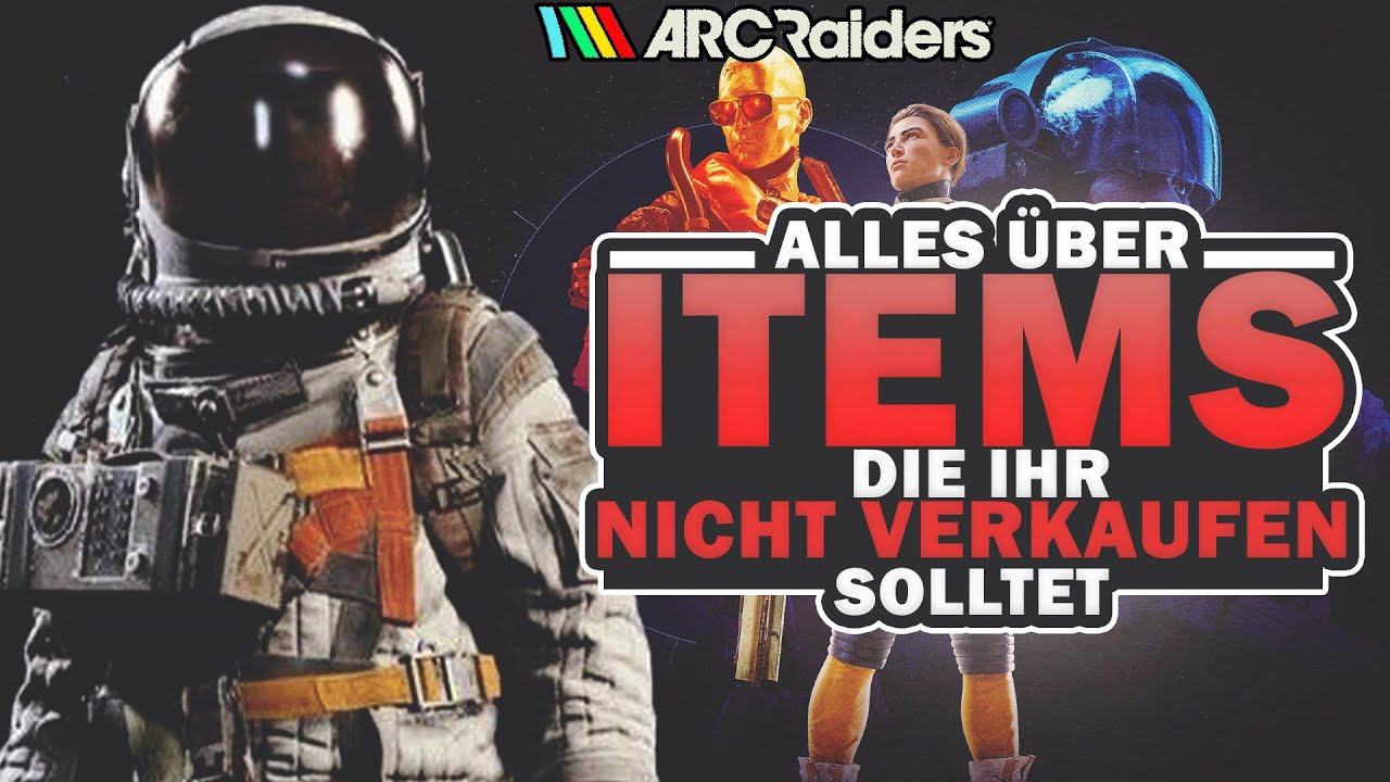 Arc Raiders ITEMS die IHR behalten solltet und wie ihr euer LAGER ...