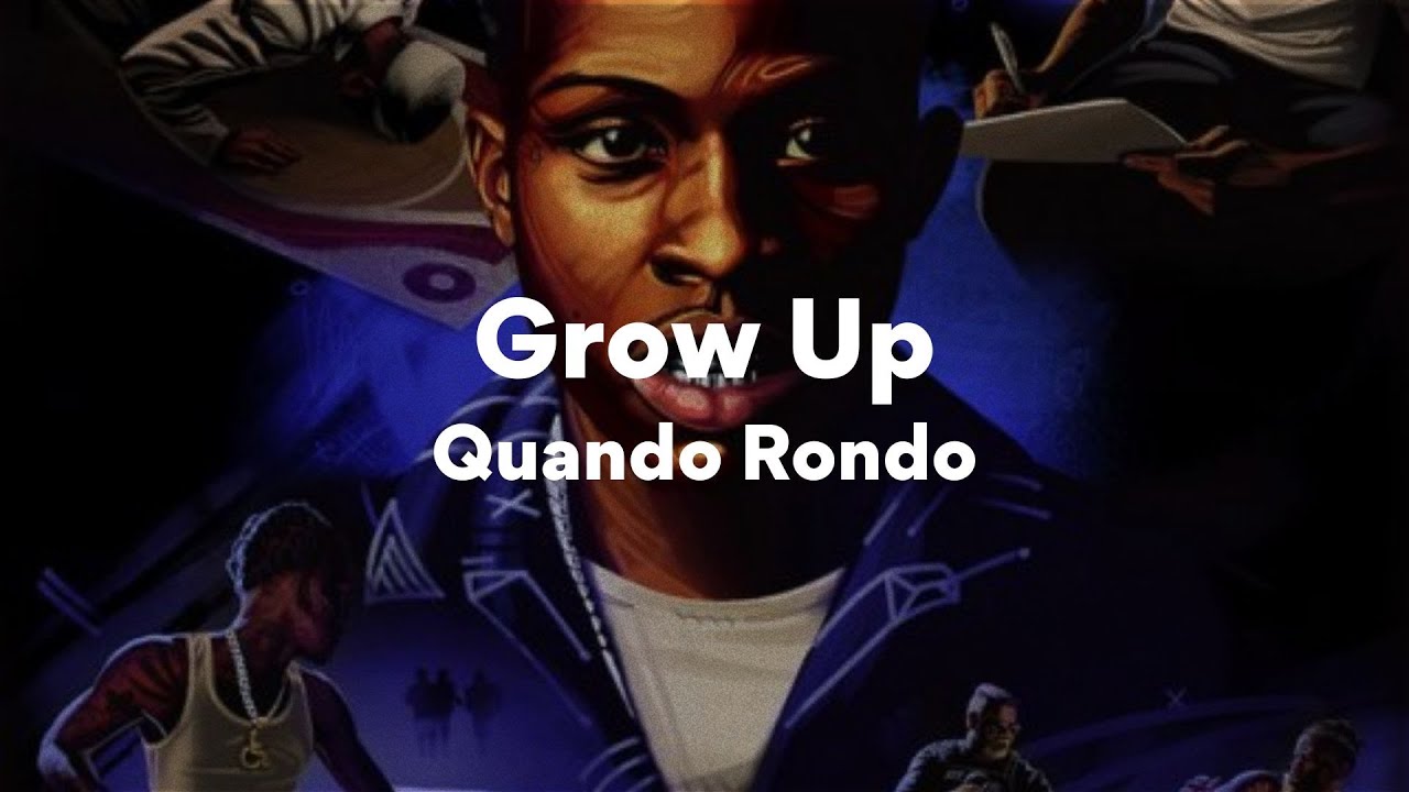 Traducción de la letra de Grow Up de Quando Rondo al Espanol | Musixmatch