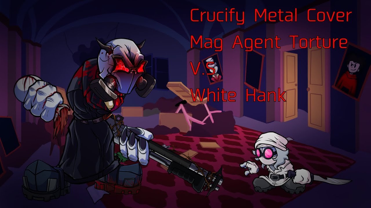 FNF Mag Agent V.S White Hank Sings Crucify Metal Cover - YouTube