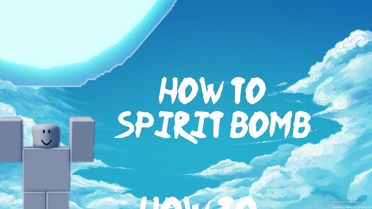 How to make SPIRIT BOMB ( ROBLOX STUDIO ) - YouTube