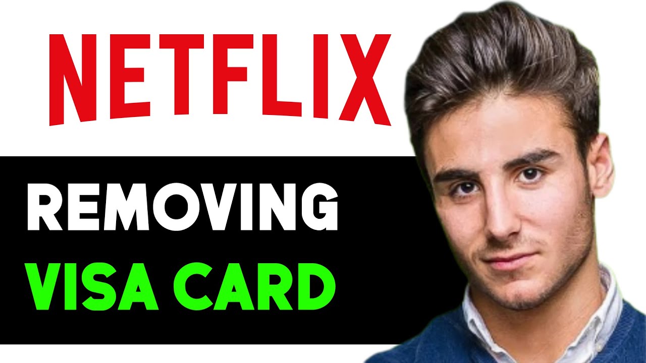 HOW TO REMOVE YOUR VISA CARD FROM NETFLIX 2025! (FULL GUIDE) - YouTube